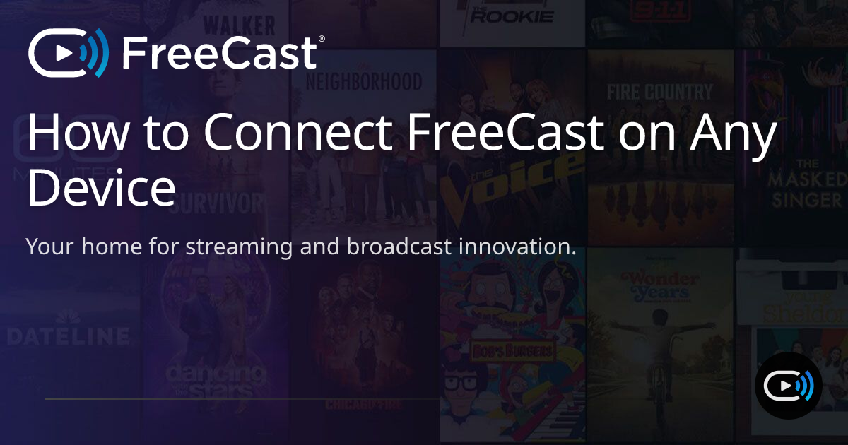 How to Connect FreeCast on TV, Phone, Tablet & Desktop | FreeCast